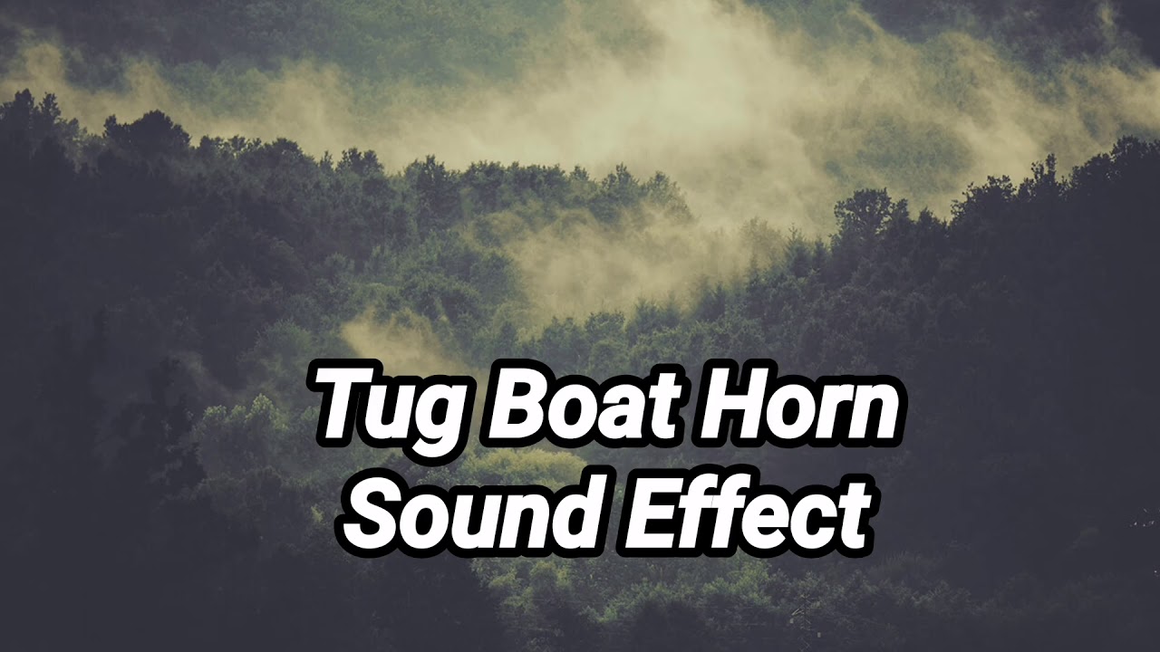 Tug Boat Horn Sound Effect - YouTube