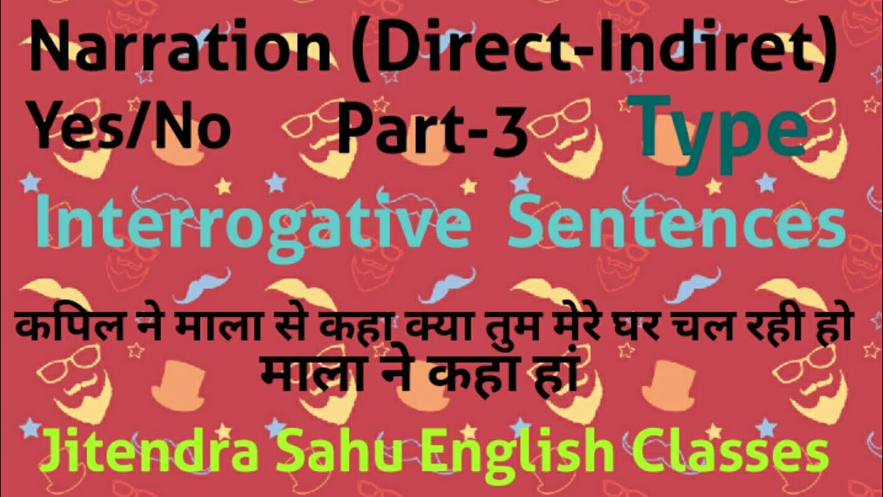 Narration/Interrogative Sentences Narration/direct and indirect speech ...
