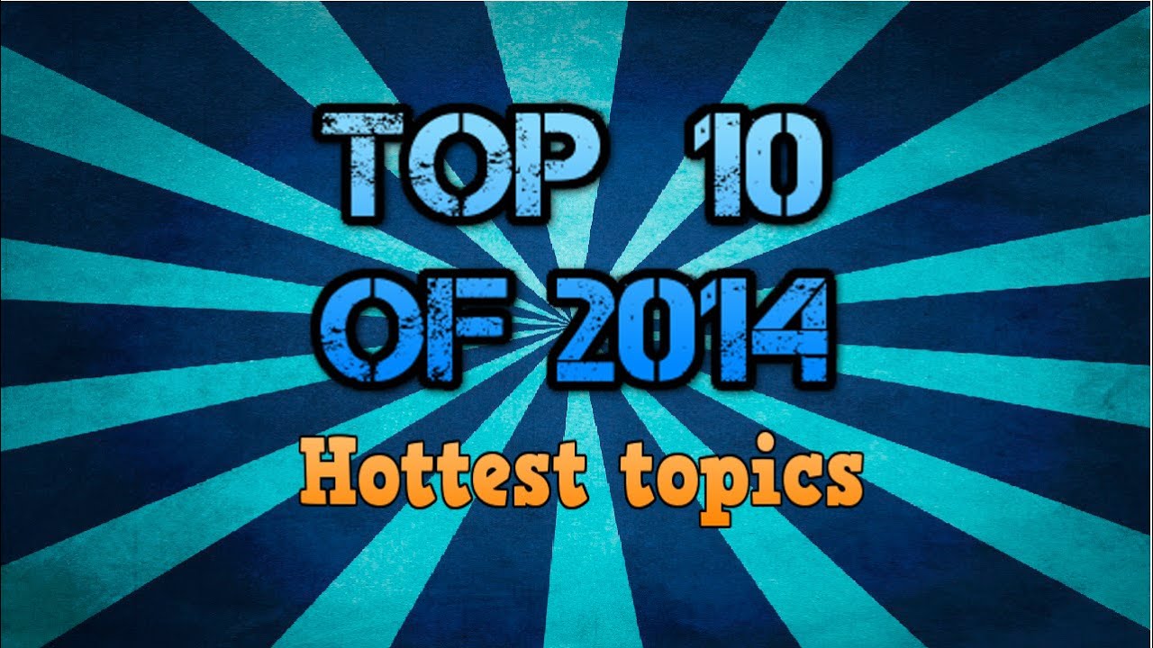 Top 10 most searched topics of 2014 ! - YouTube