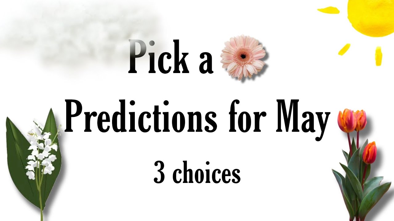 Pick a Flower : predictions for May... 3 choices - YouTube