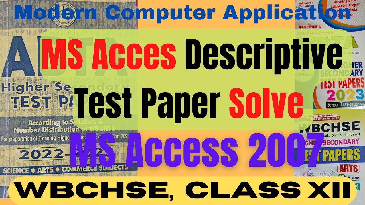 MS Access Descriptive | Access Test Paper Solve | WBCHSE HS 2023 ...