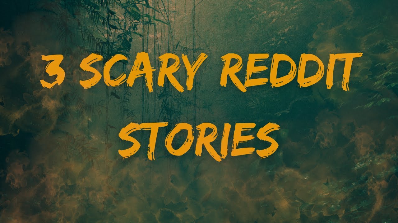 Scary -TRUE- Reddit stories - YouTube