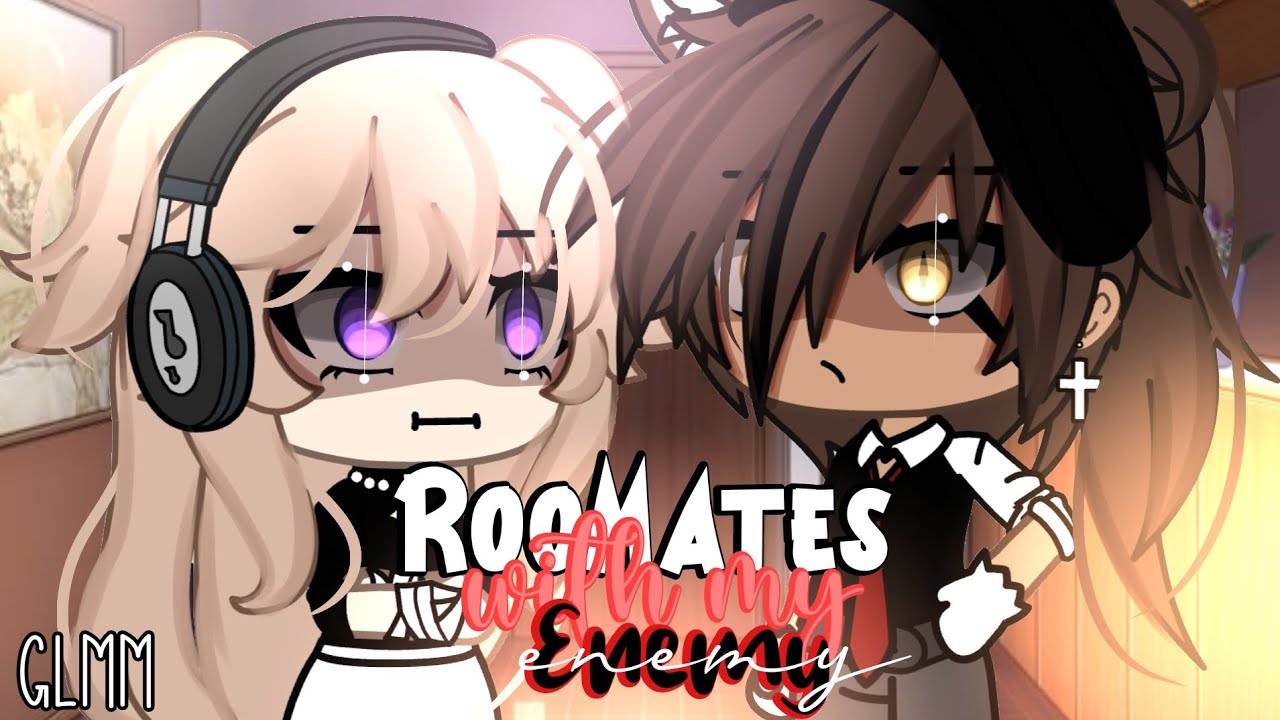 🌙↘︎Roomates With My Enemy↖︎🌙 GLMM||GACHALIFEMINIMOVIE🥛 - YouTube