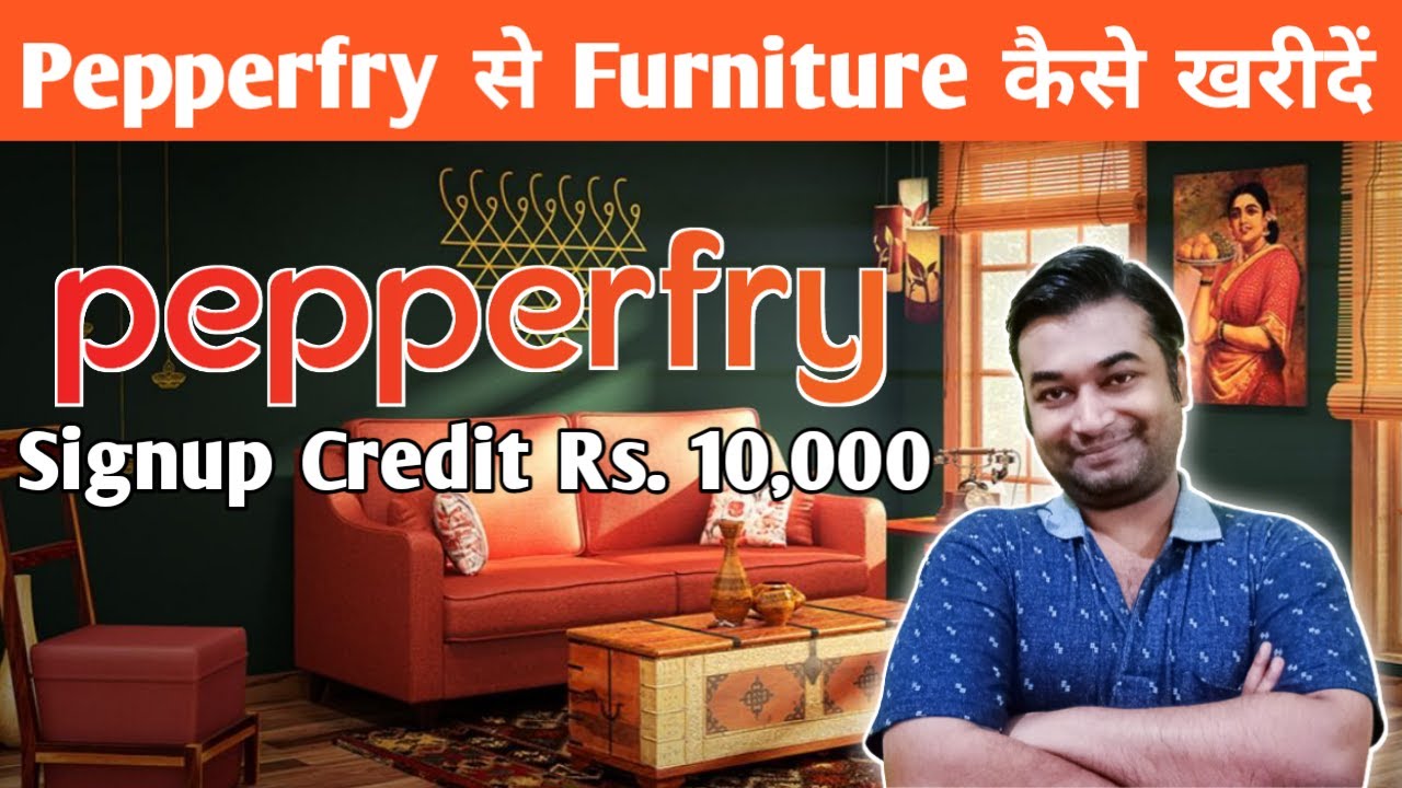 Pepperfry App Review | How To Use Pepperfry Credits | How To Use ...