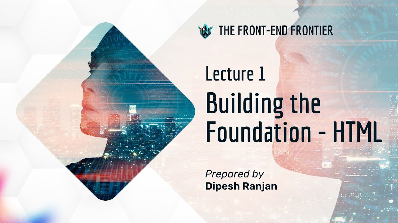 HTML Lecture 1 - The Front-End Frontier - YouTube
