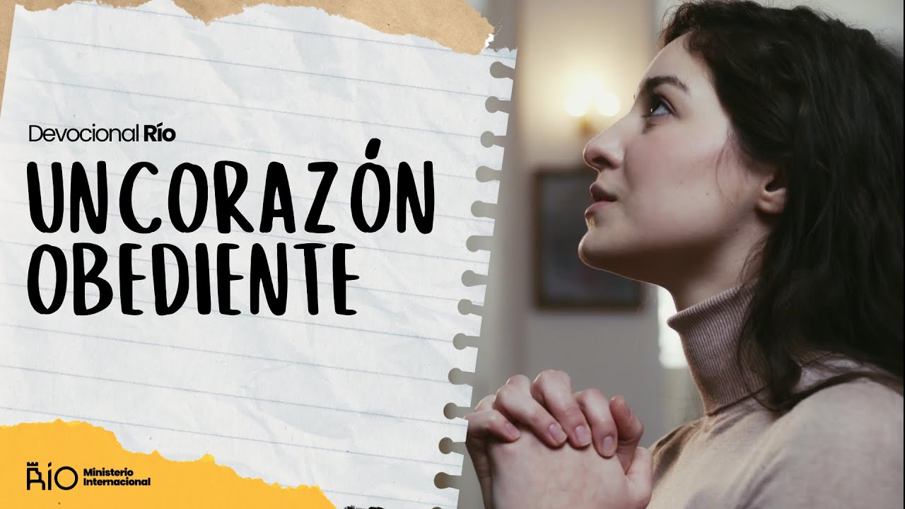 DEVOCIONAL RIO - UN CORAZÓN OBEDIENTE - YouTube