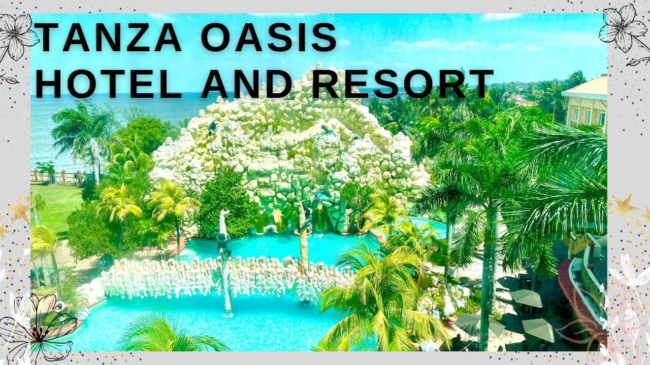 TANZA OASIS HOTEL AND RESORT | FEB. 2022 UPDATE - YouTube