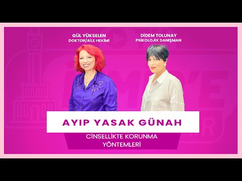 Cinsellikte Korunma Yöntemleri / Ayıp Yasak Günah