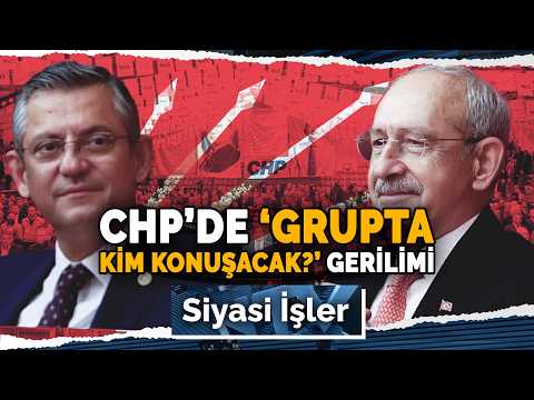 CHP'de İki Ayrı Grup Toplantısı! Parti Meclisi'nde Ne Olacak? | Siyasi İşler - 9 Haziran 2026
