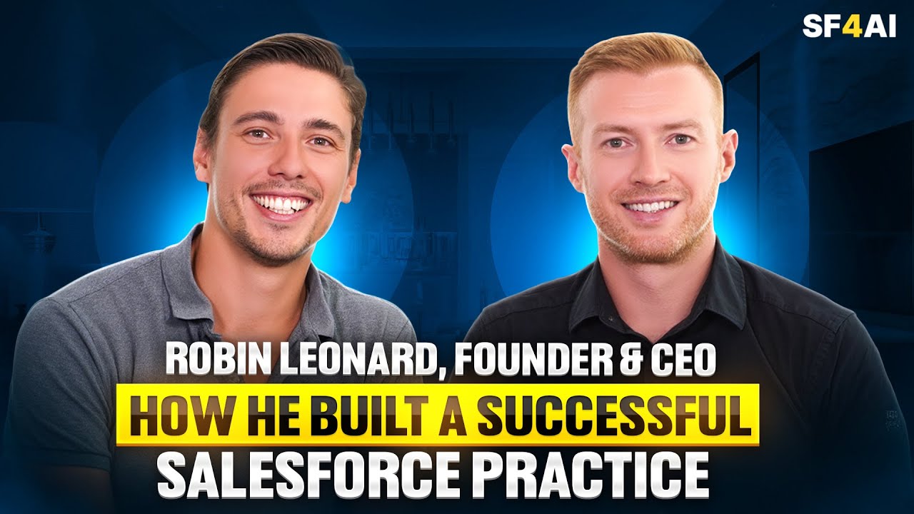 ROBIN LEONARD, FOUNDER & CEO: HOW HE BUILT A SUCCESSFUL SALESFORCE ...
