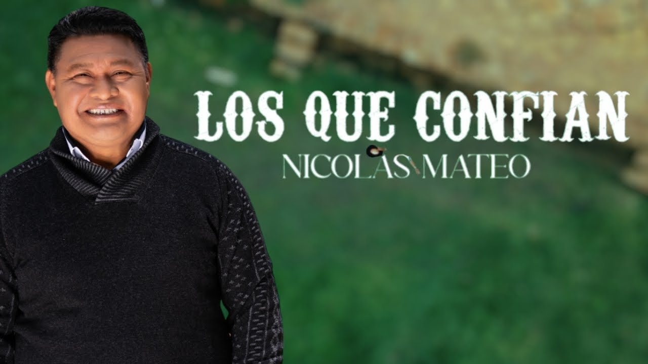 Los Que Confían - Nicolas Mateo - (Video Oficial) - YouTube