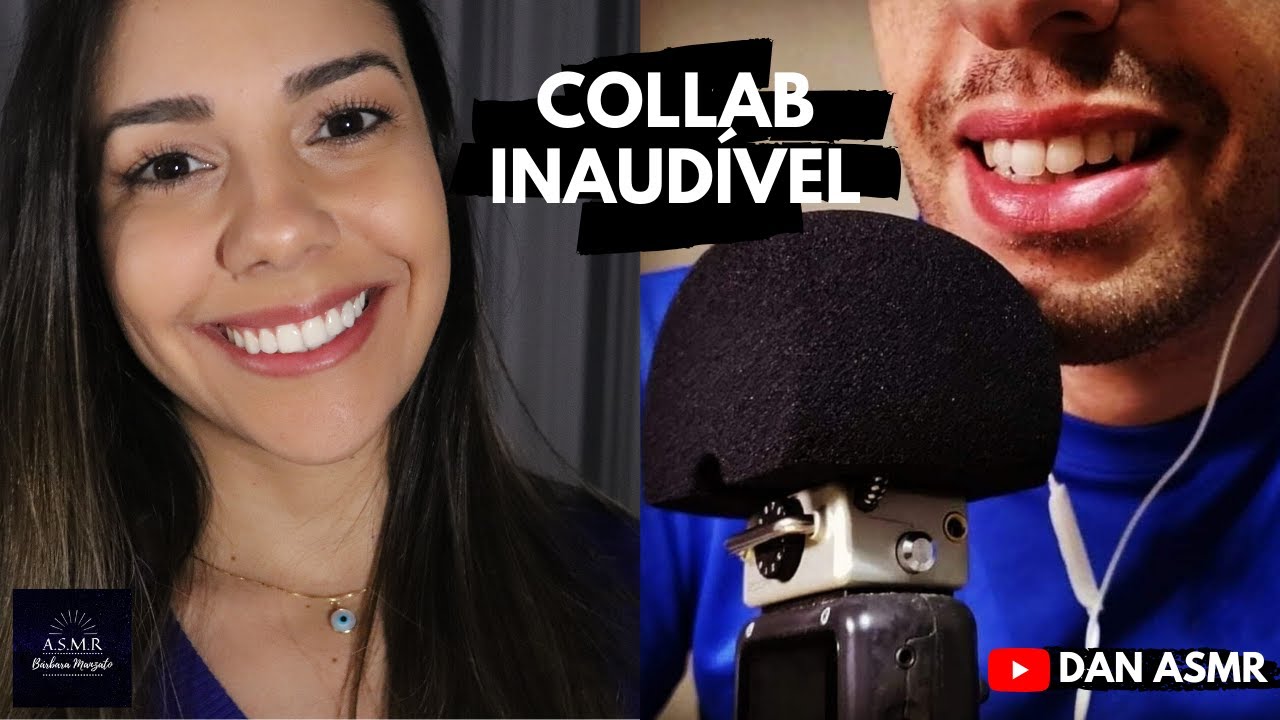 ASMR COLLAB Inaudível - Com Dan ASMR - YouTube