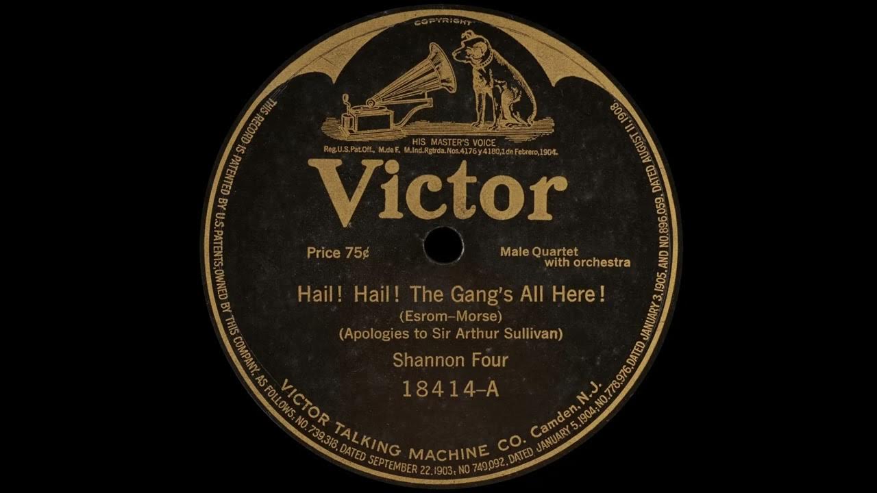 1917 SHANNON FOUR – Hail! Hail! The Gang's All Here! WWI SONG - 78 RPM ...