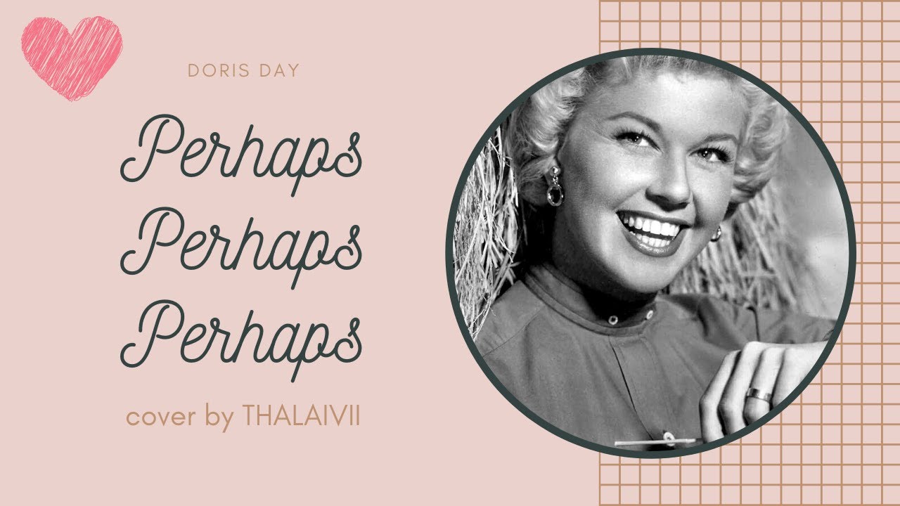 Doris Day's Perhaps Perhaps Perhaps | Cover by Thalaivii - YouTube