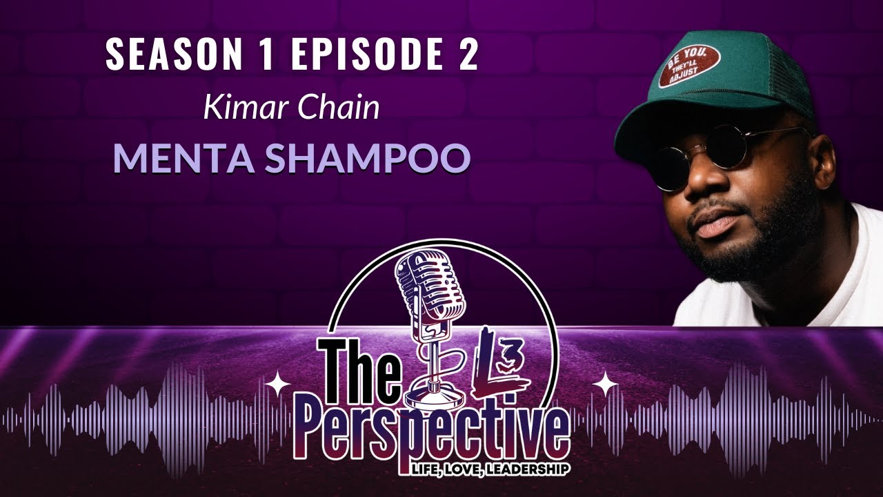 The L3 Perspective - Kimar Cain - Mental Shampoo - YouTube