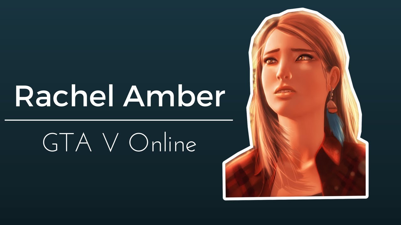 Rachel Amber | GTA V Online - Character Creation. - YouTube