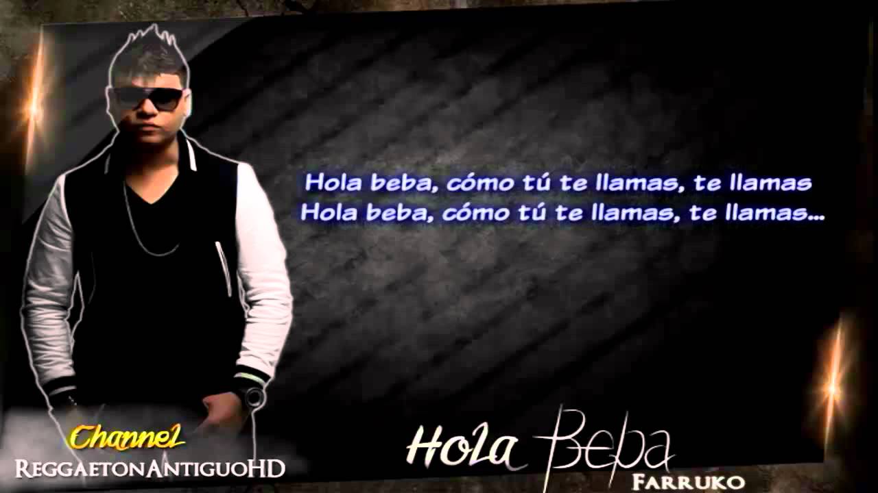 Hola Beba (Letra) Farruko (Original) ★ REGGAETON ANTIGUO HD★ Letra ...