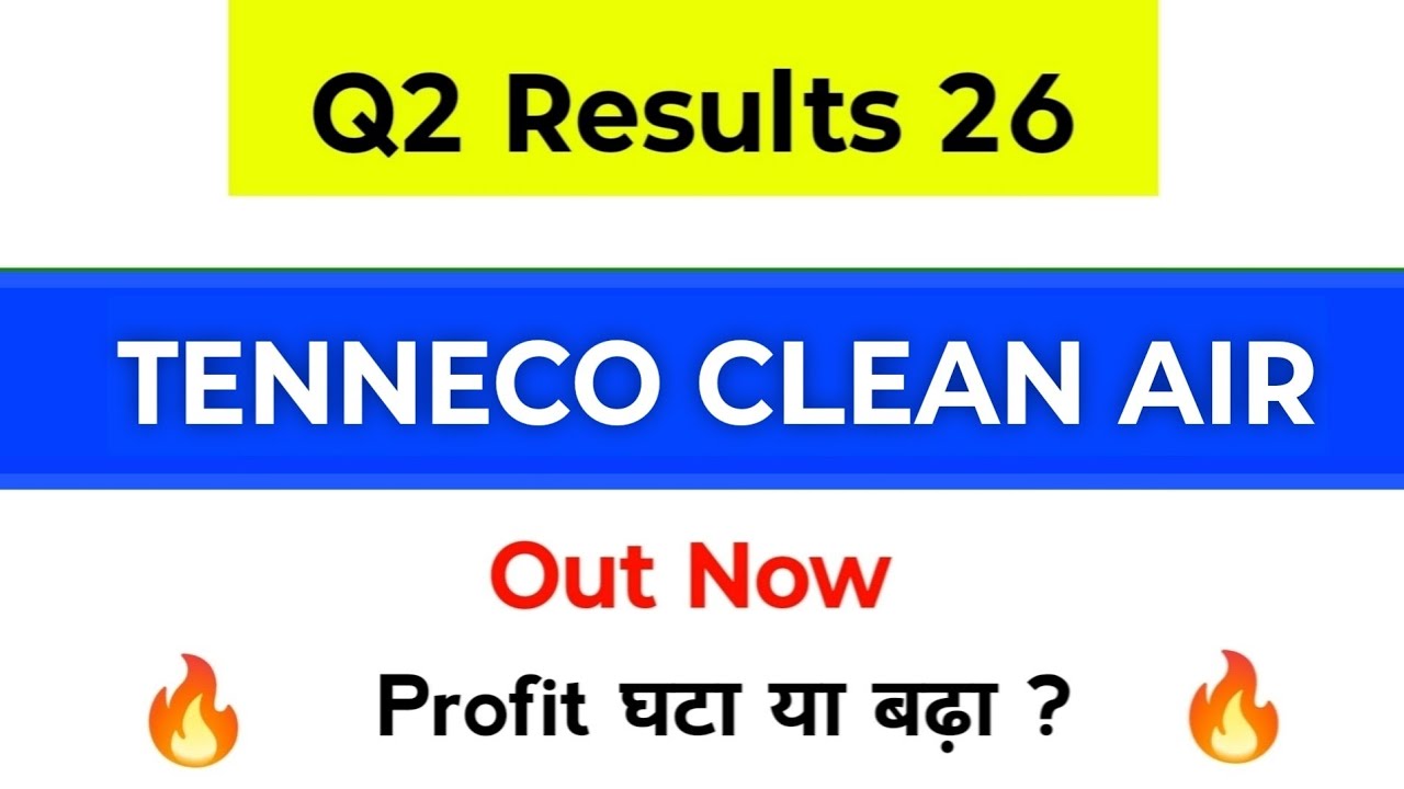 Tenneco Clean Air Q2 Results | Tenneco Clean Air Share Latest News ...