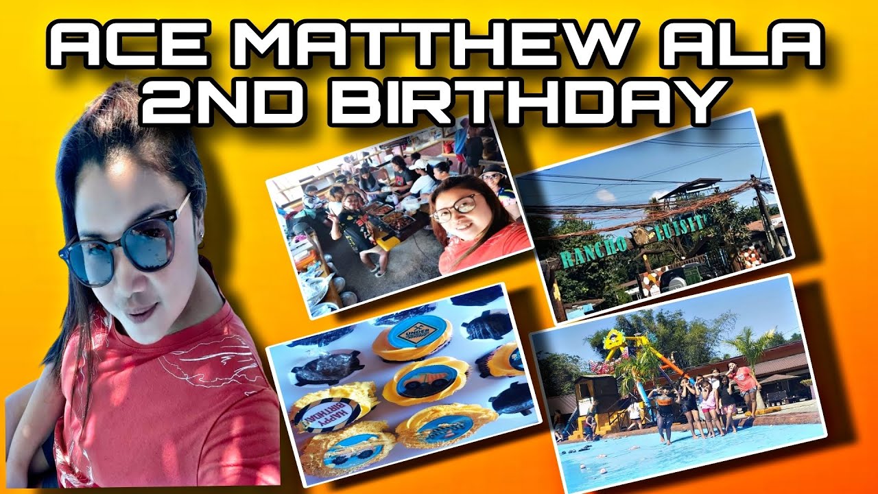 ACE MATTHEW ALA 2ND BIRTHDAY CELEBRATION AT RANCHO LUISITO MONTALBAN RIZAL - YouTube
