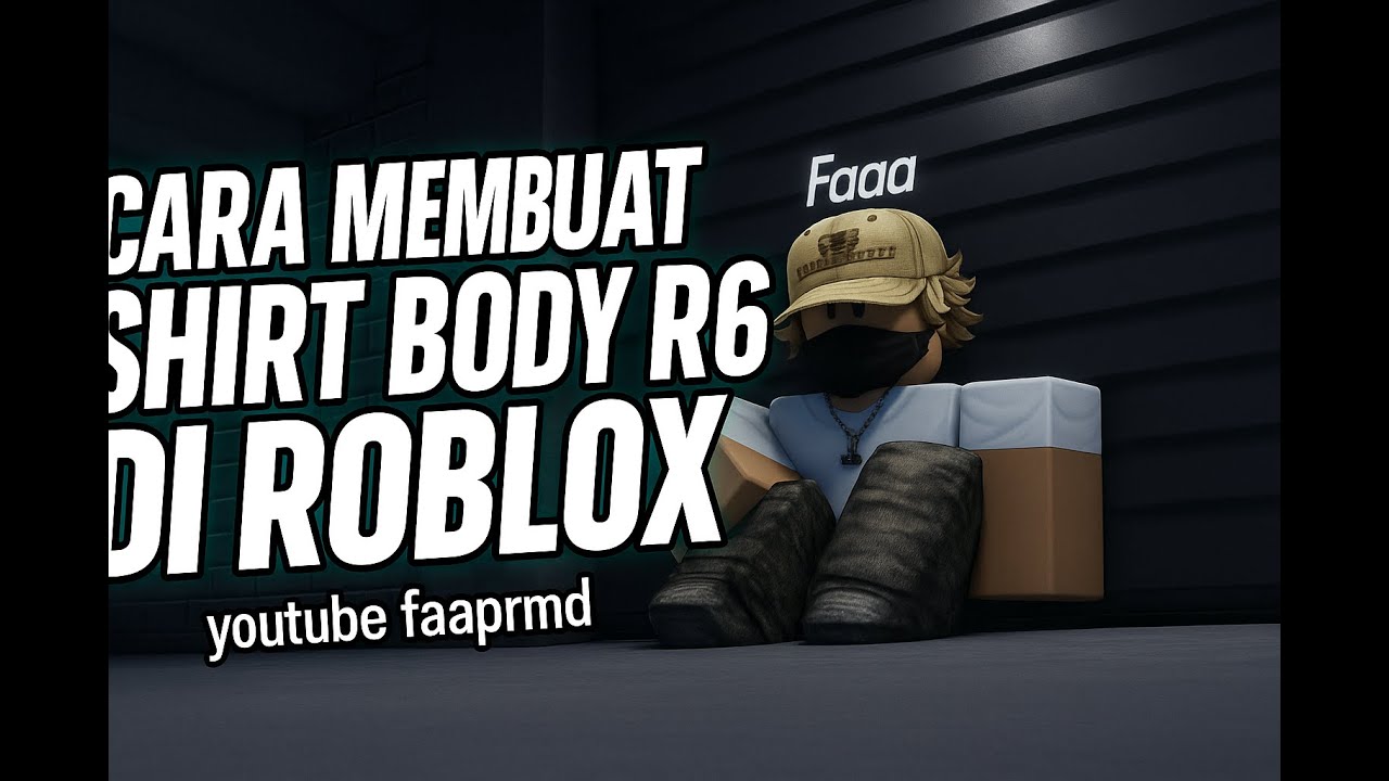 TUTORIAL BIKIN SHIRT BODY R6 DI ROBLOX - YouTube