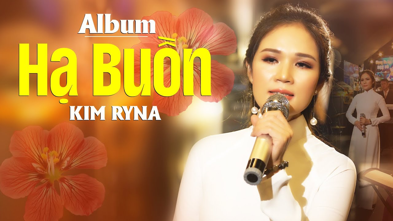Mỹ Nhân Bolero KIM RYNA Đốn Tim Khán Giả Với Nhạc Phẩm Mới HẠ BUỒN ...