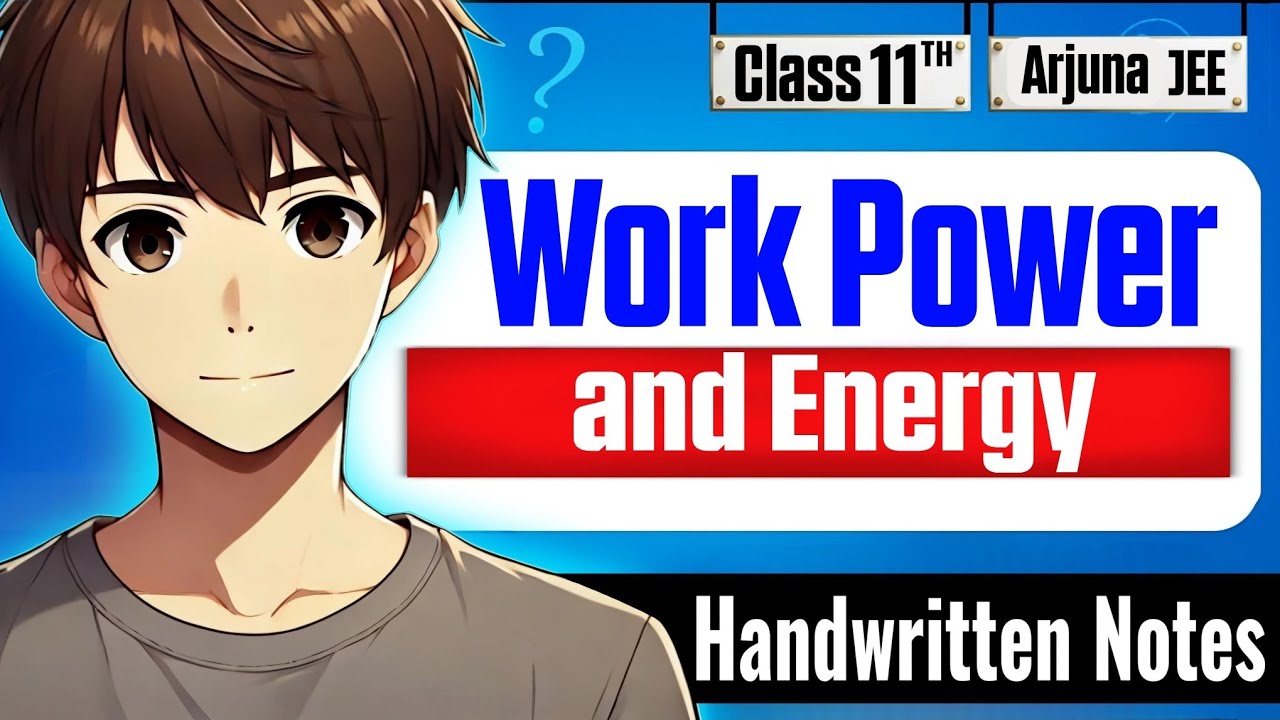 Class 11 PHYSICS Chapter 6 Work Power and Energy | Complete Handwritten ...