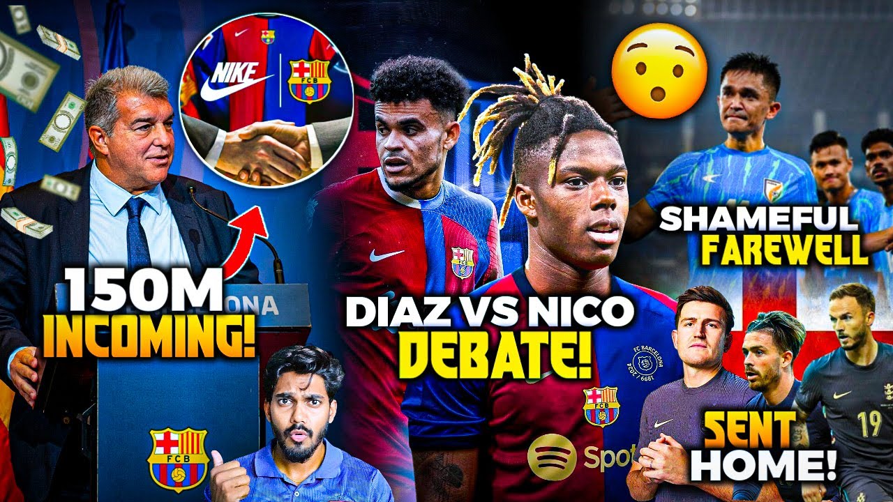 Barca Financial Issues Ends, Sunil Chhetri Bad Farewell ! Luis Diaz to ...