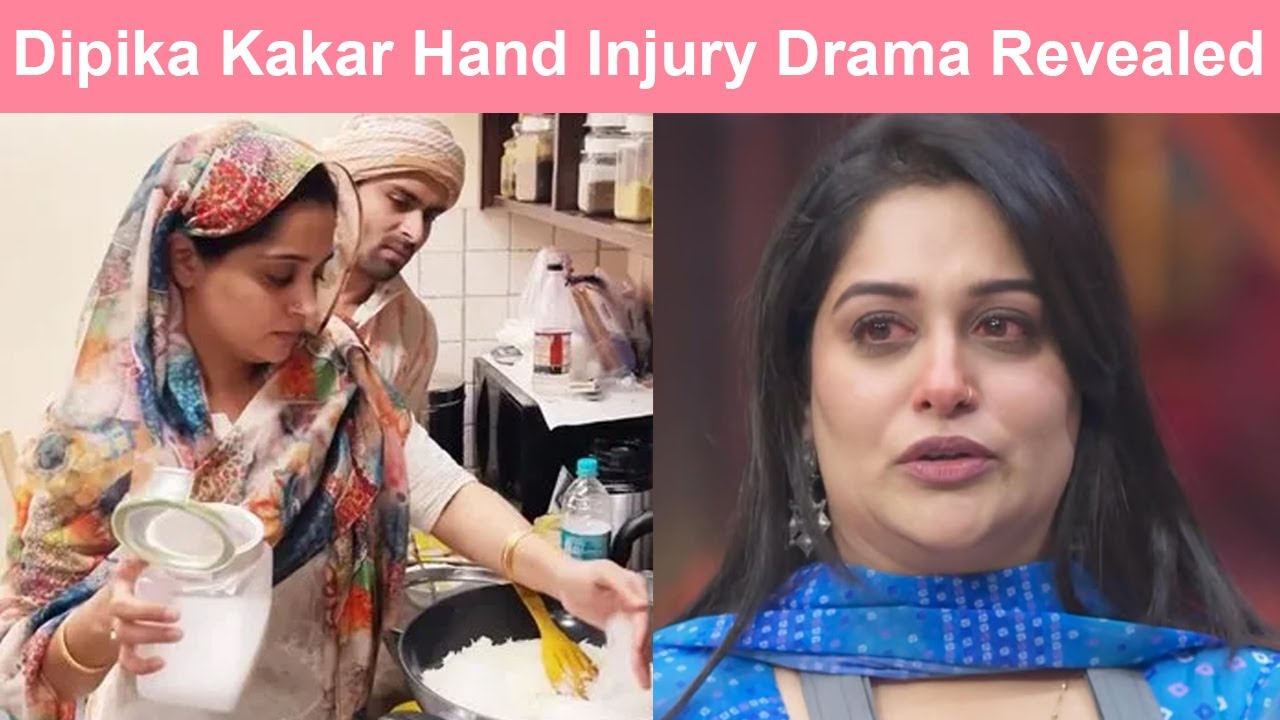 Shocking! Dipika Kakar Fake Hand Injury Revealed after she Quits ...