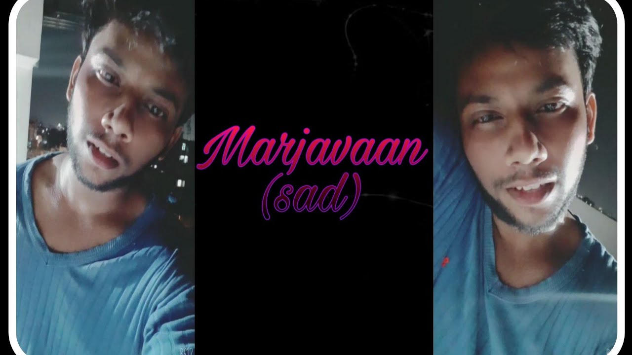 Marjavaan sad version 💔 cover.. Sing by dead (@vi).. - YouTube