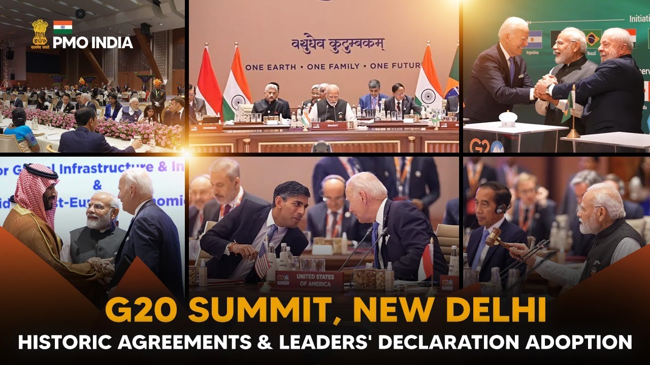 G20 Summit, New Delhi: Historic Agreements & Leaders' Declaration Adoption - YouTube