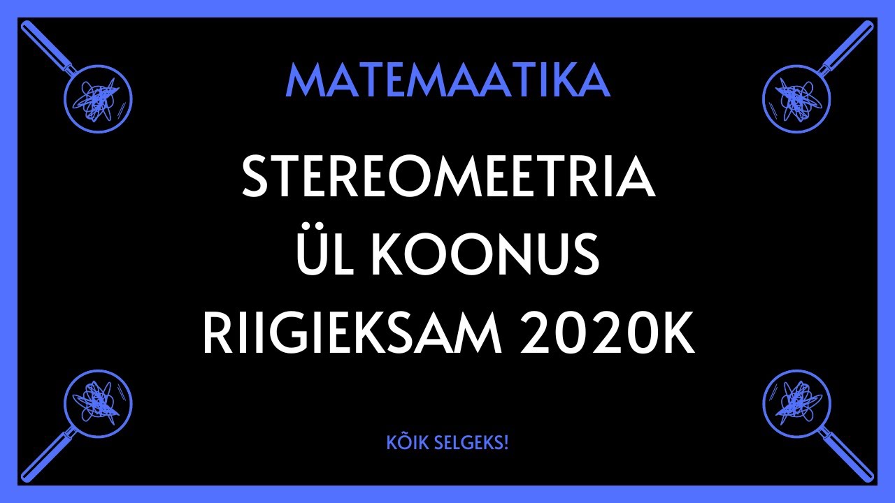 Koonuse ülesanne, riigieksam 2020K - MATEMAATIKA - KÕIK SELGEKS - YouTube