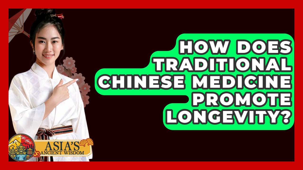How Does Traditional Chinese Medicine Promote Longevity? - Asia's Ancient Wisdom - YouTube