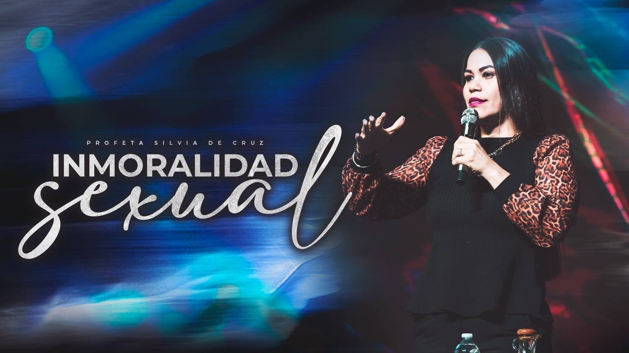 INMORALIDAD SEXUAL/ PASTORA Y PROFETA: SILVIA DE CRUZ - YouTube