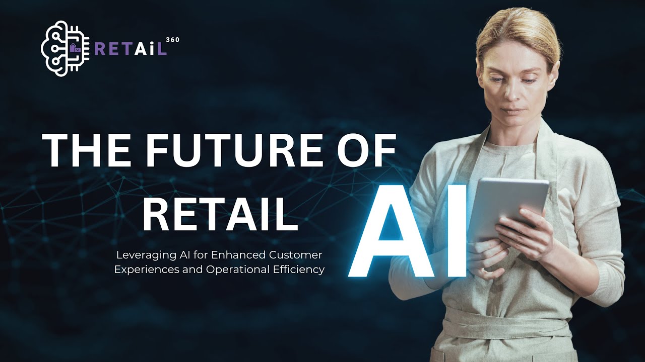 The Future of Retail Leveraging AI for Enhanced Customer Experiences ...