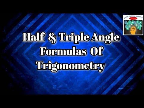 Half & Triple Angle Formulas Of Trigonometry - YouTube