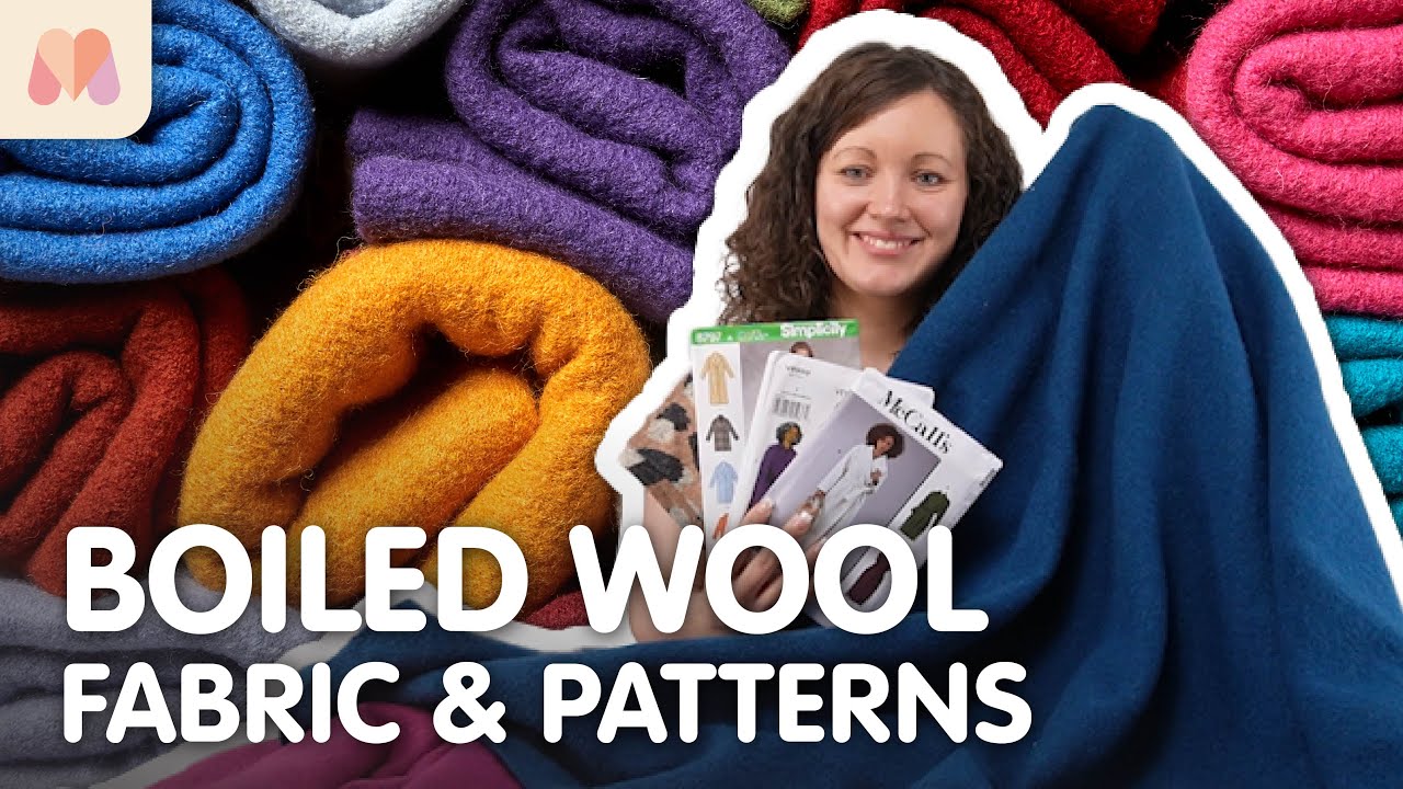Fabric Masterclass | Boiled Wool | Fabric & Pattern Picks - YouTube