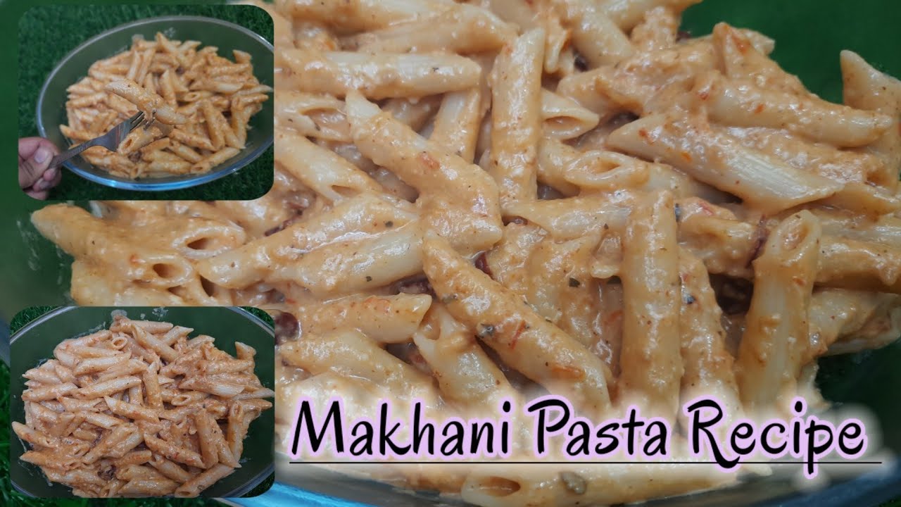 Makhani Pasta Recipe | Cafe Style Makhani Pasta | Easy Pasta Recipe ...
