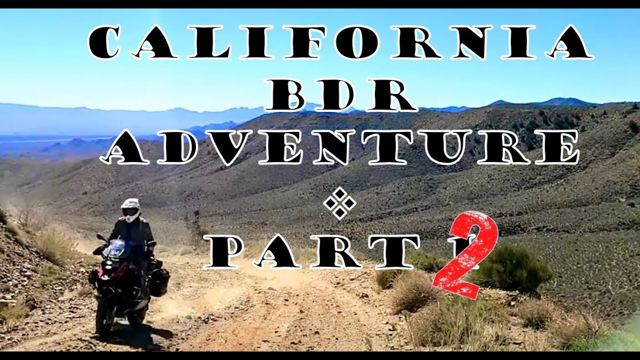 California BDR Adventure: Part 2 - YouTube