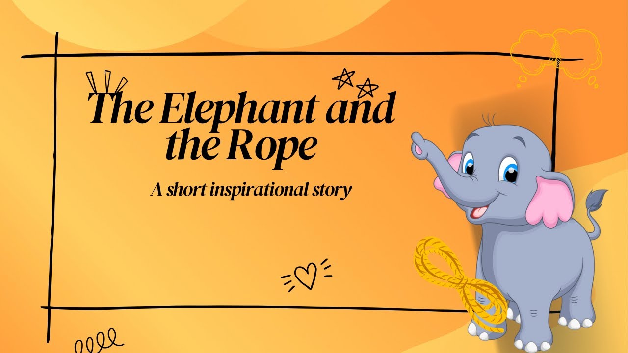 The story of the elephant and the rope || read listen and grow || 🌺 ...