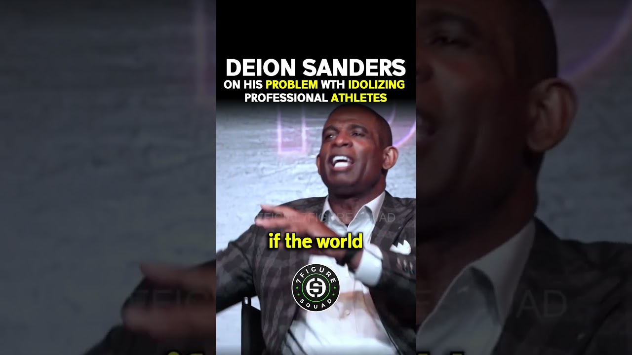 Deion Sanders on His PROBLEM With IDOLIZING PRO ATHLETES - YouTube