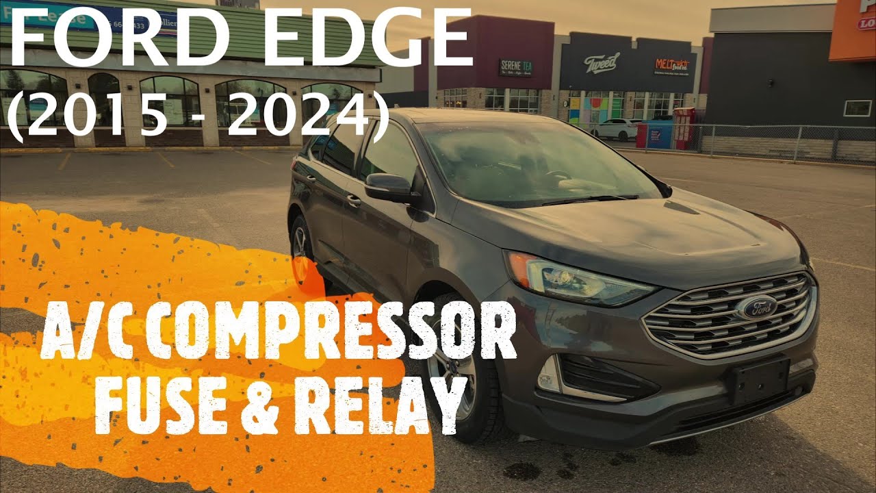 Ford Edge - A/C COMPRESSOR FUSE & RELAY LOCATION (2015 - 2024) - YouTube