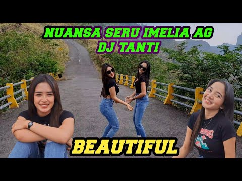 NUANSA SERU IMELIA AG DJ TANTI BEAUTIFUL - YouTube