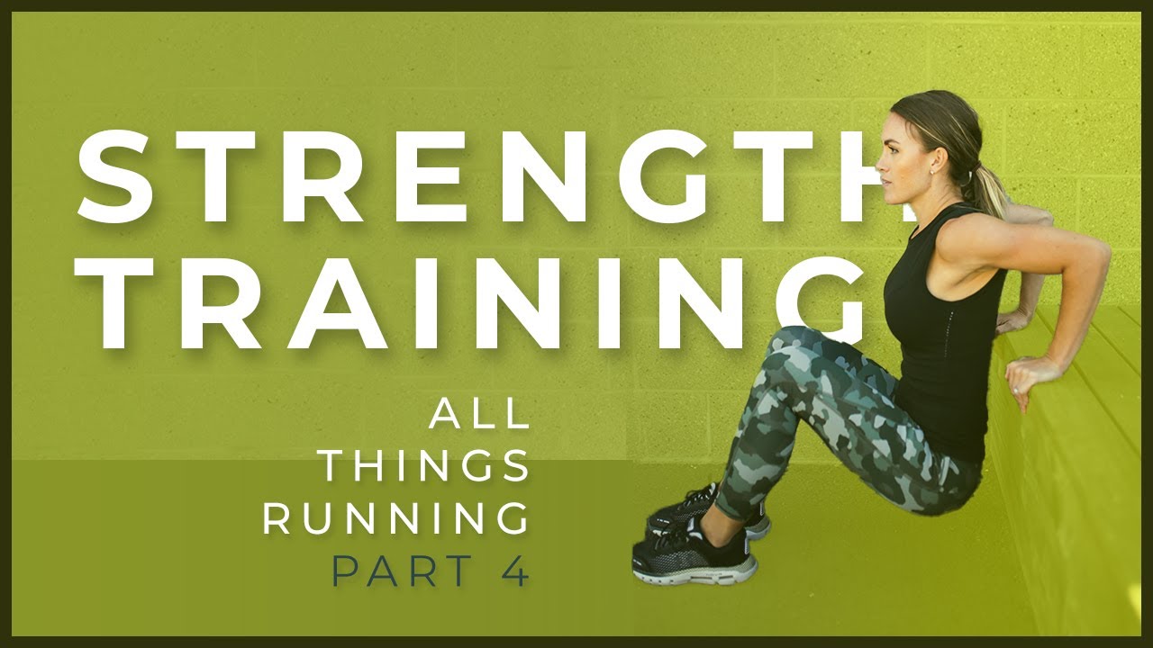 Strength Training • All Things Running • Part 4 || Bethany Davis ...