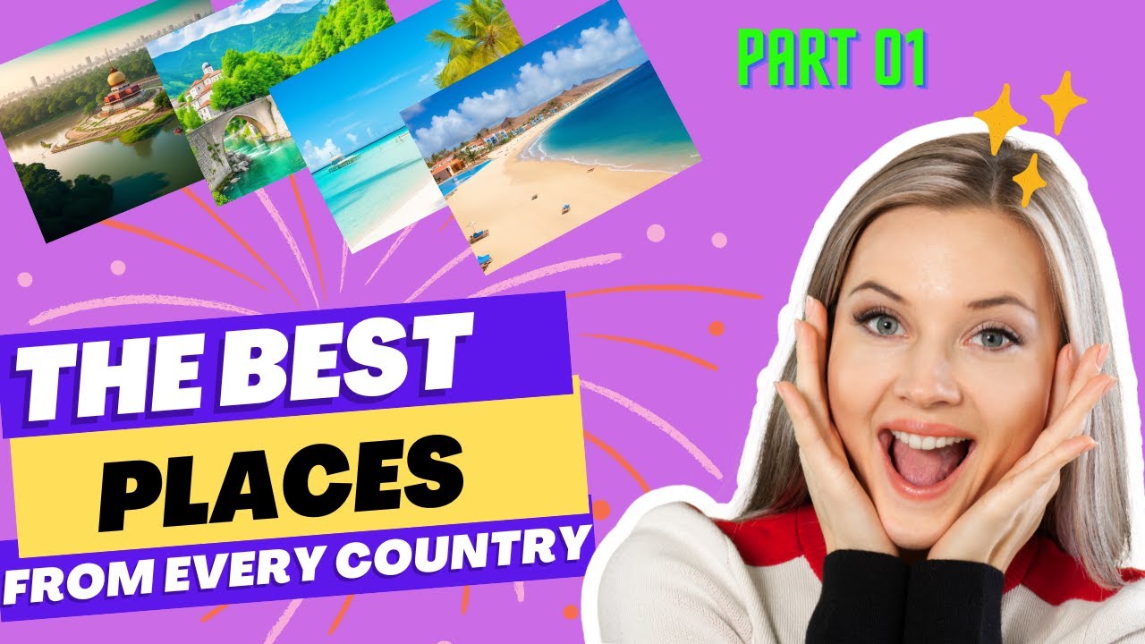 The Best Places From Every Country Part 01 Youtube