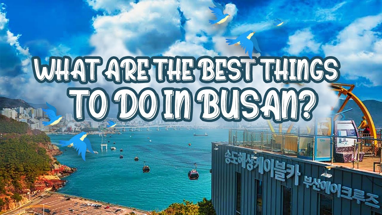 Top 5 FUN Things To Do In Busan - YouTube