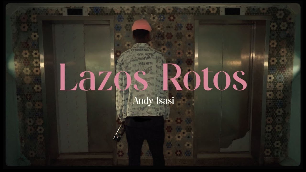 Andy Isasi - Lazos Rotos (Video Oficial) - YouTube