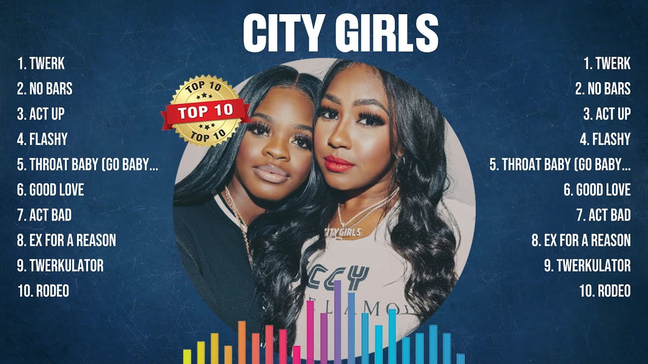 City Girls Greatest Hits 2024 Collection - Top 10 Hits Playlist Of All ...