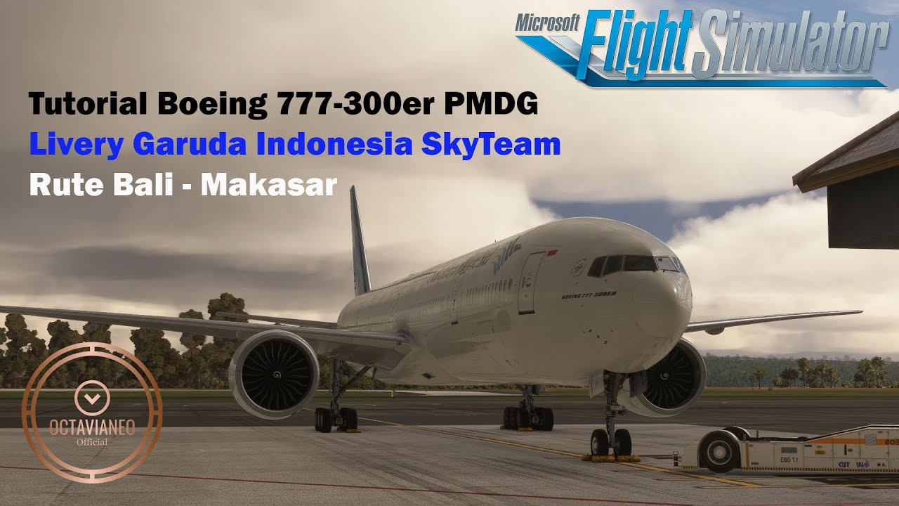 Tutorial Lengkap Boeing 777 300er PMDG | Input Data Flight Plan MCDU ...