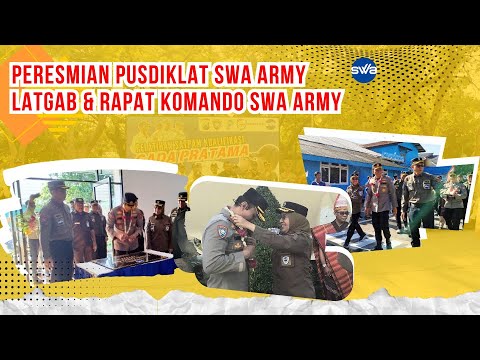 PERESMIAN PUSDIKLAT SWA ARMY LATGAB & RAPAT KOMANDO SWA ARMY - YouTube