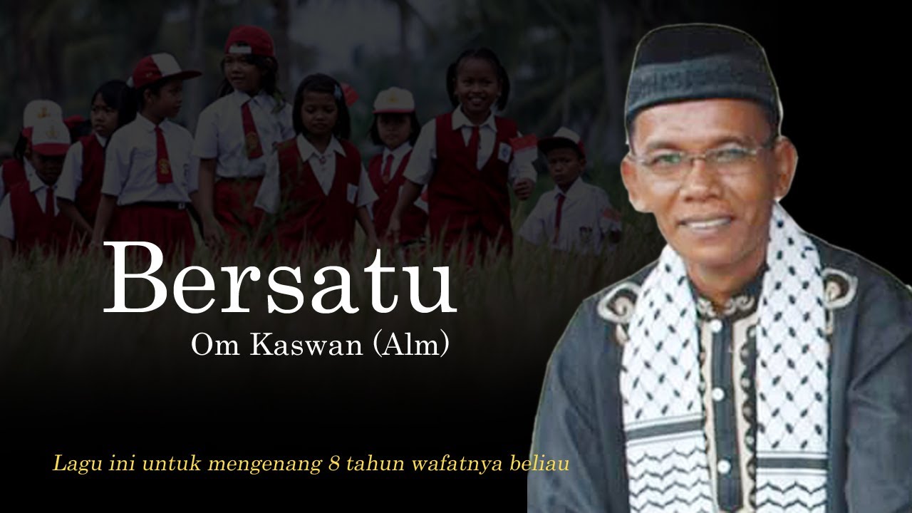 BERSATU - OM KASWAN ALM - YouTube